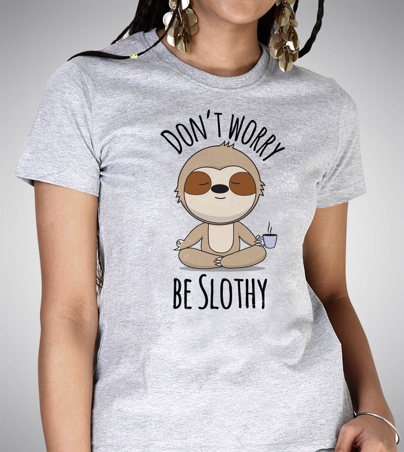Don't Worry Be Slothy – tedhimedhifamily
